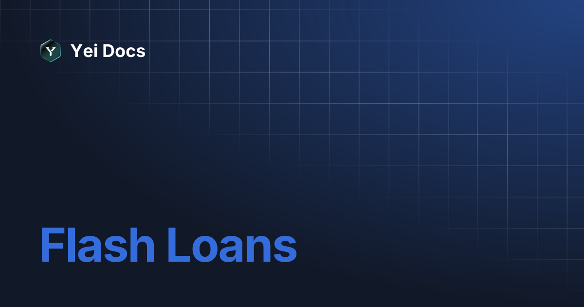 Flash Loans | Yei Docs